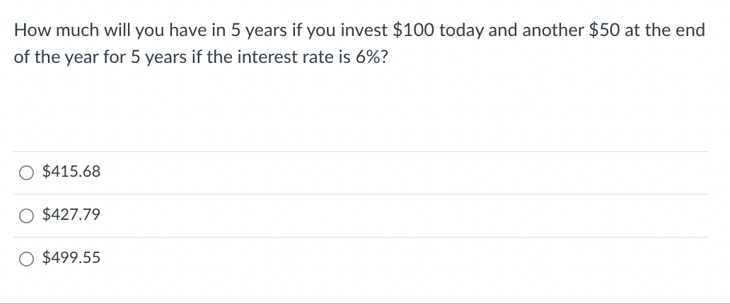 Solved How much will you have in 5 years if you invest $100 | Chegg.com