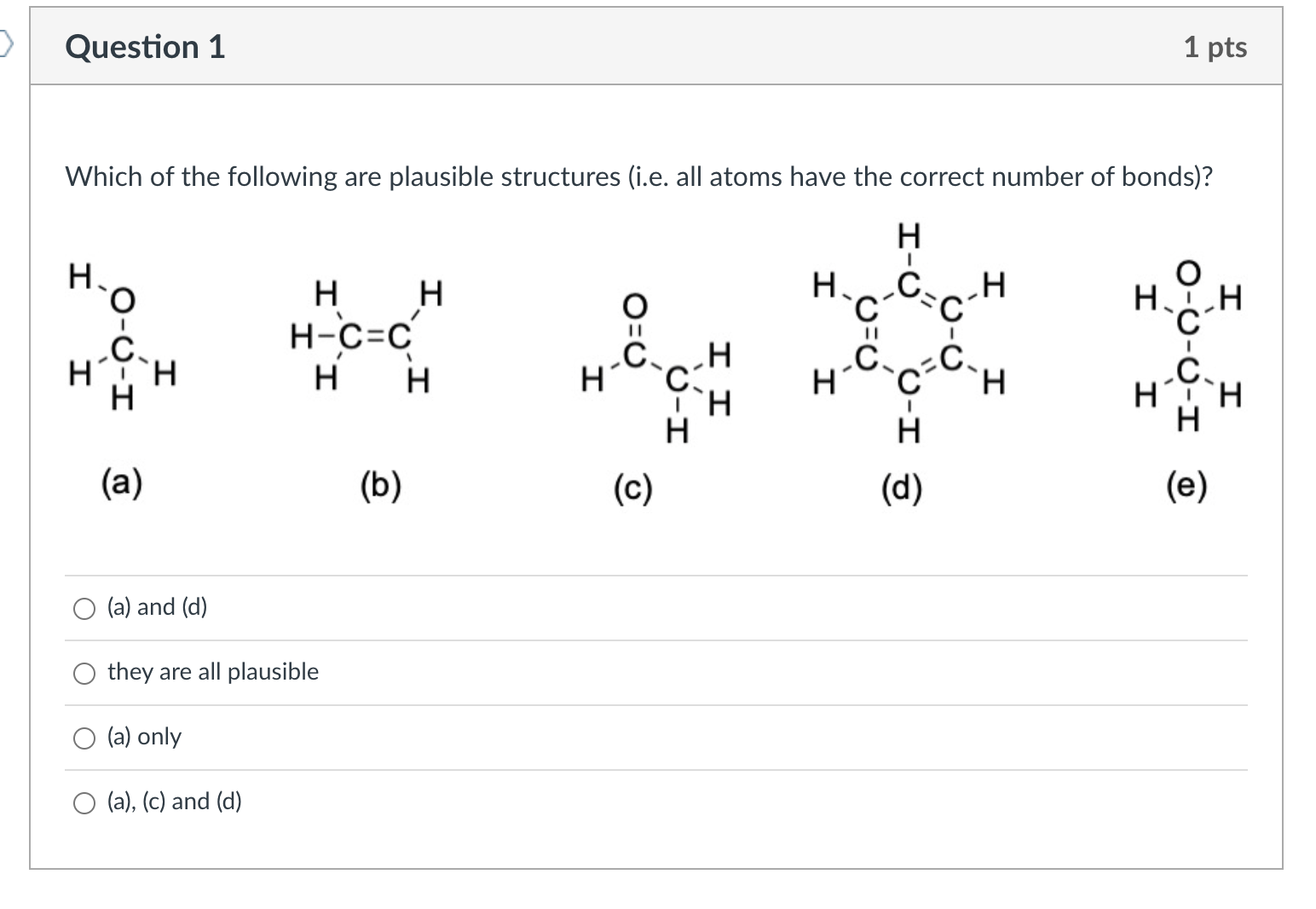 Solved Which of the following are plausible structures (i.e. | Chegg.com