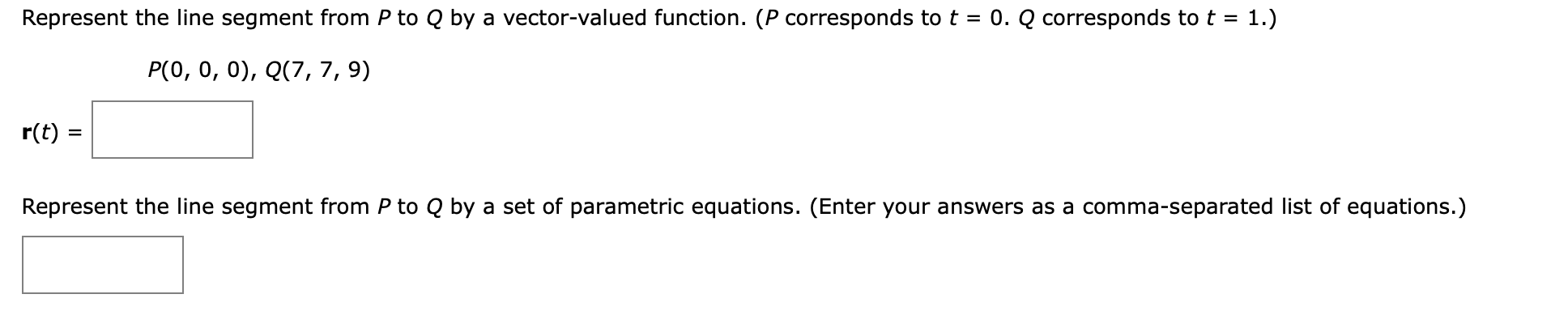 Solved Represent the line segment from P to Q by a | Chegg.com