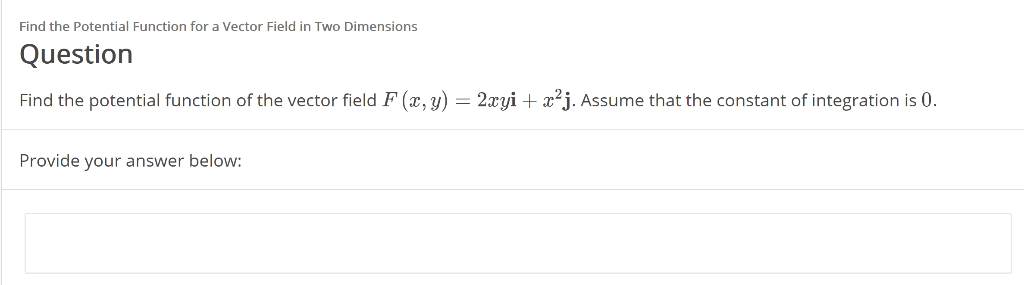Solved Find the Potential Function for a Vector Field in Two | Chegg.com