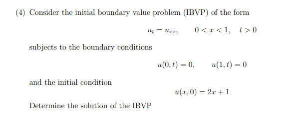 Solved (4) Consider the initial boundary value problem | Chegg.com