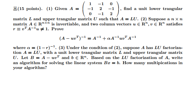 Solved 三 15 Points 1 Given A ⎝⎛1−10−12−10−12⎠⎞ Find A
