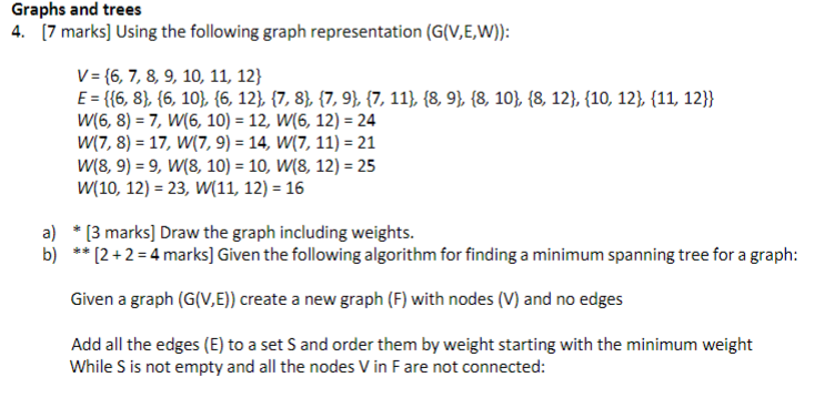 Solved Graphs and trees 4. [7 marks] Using the following | Chegg.com