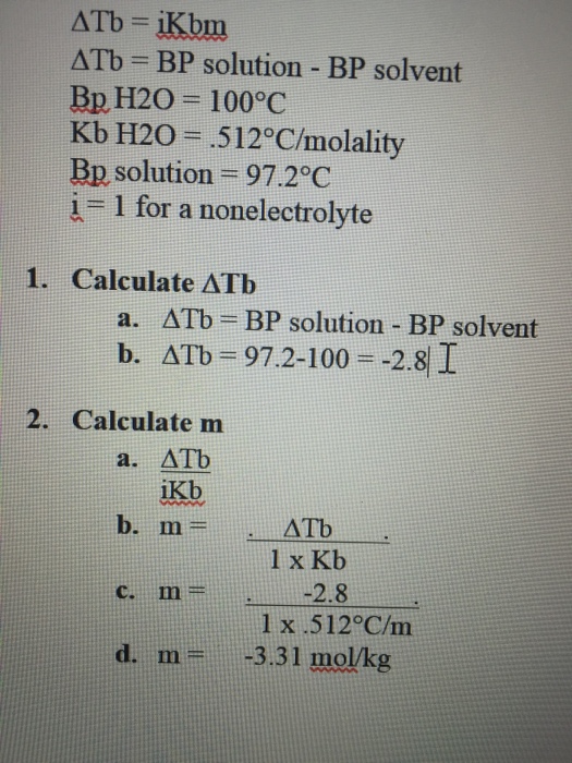 Solved Delta Tb = iKbm Delta Tb = BP solution - BP solvent | Chegg.com