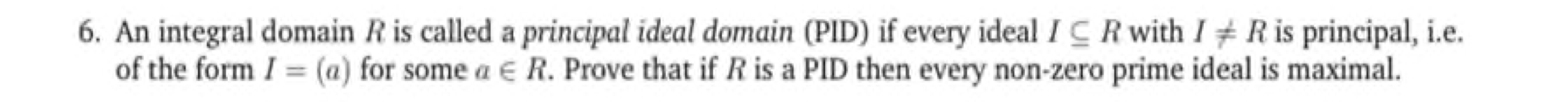 6 An Integral Domain R Is Called A Principal Ideal