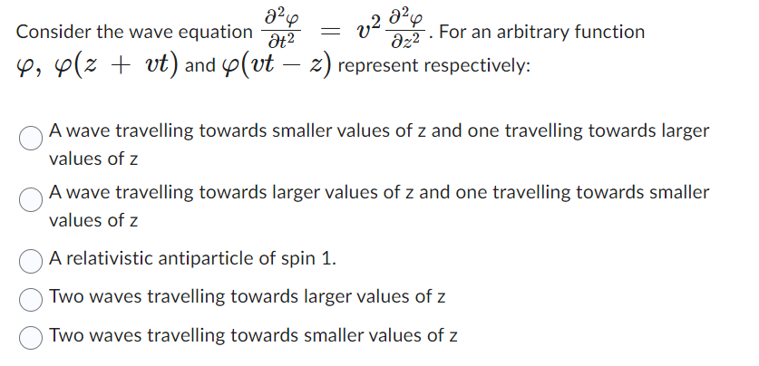 Solved Consider the wave equation ∂t2∂2φ=v2∂z2∂2φ. For an | Chegg.com