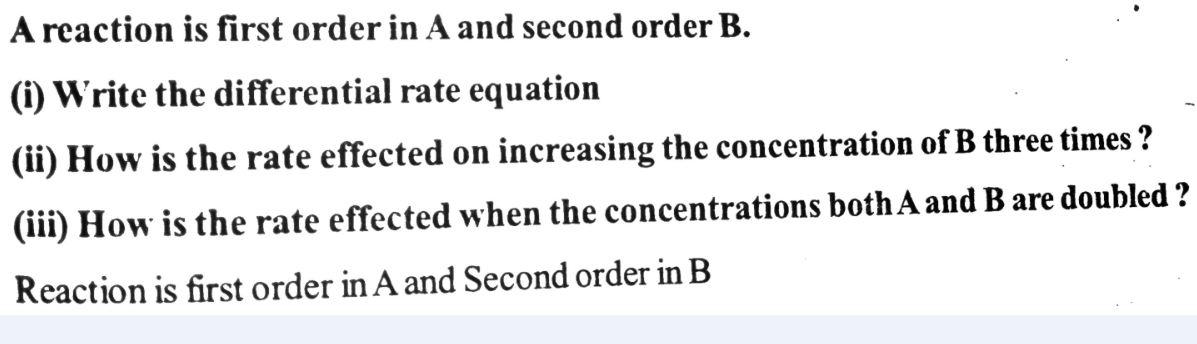 Solved A reaction is first order in A and second order B. | Chegg.com