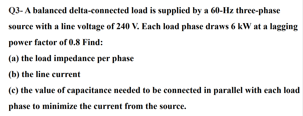 Solved Q3- A balanced delta-connected load is supplied by a | Chegg.com