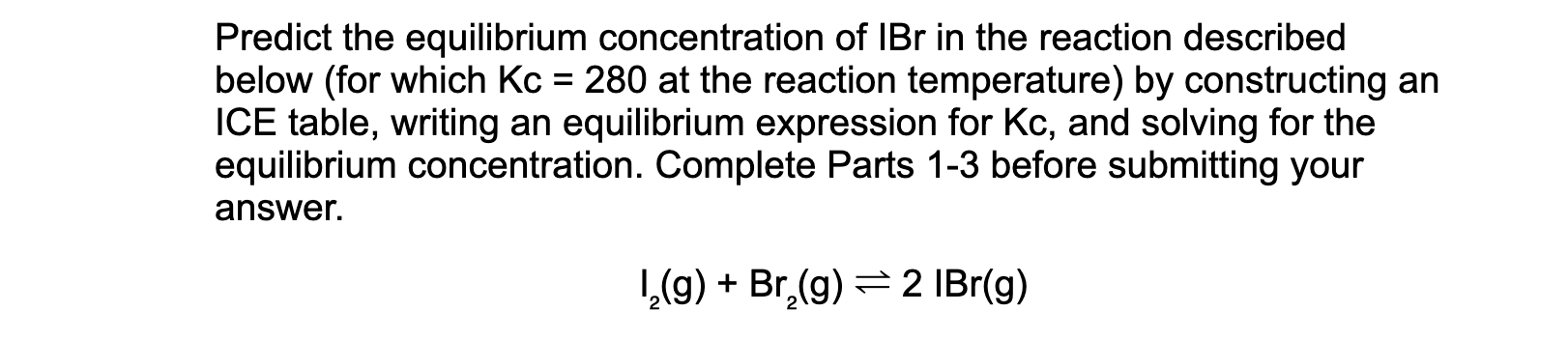 Predict the equilibrium concentration of IBr in the | Chegg.com