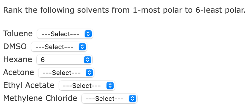 Solved Rank the following solvents from 1-most polar to | Chegg.com