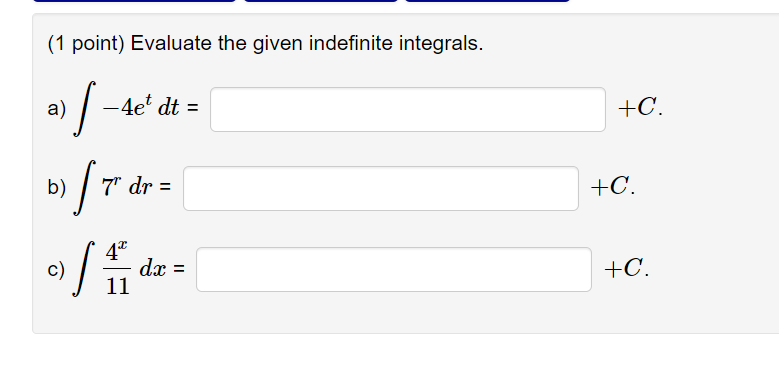 Solved (1 point) Evaluate the given indefinite integrals. | Chegg.com