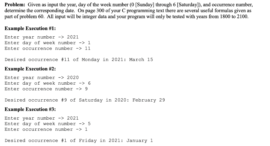 Problem: Given as input the year, day of the week | Chegg.com