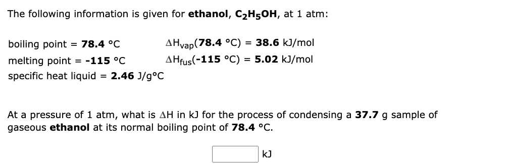 Solved The following information is given for ethanol, | Chegg.com