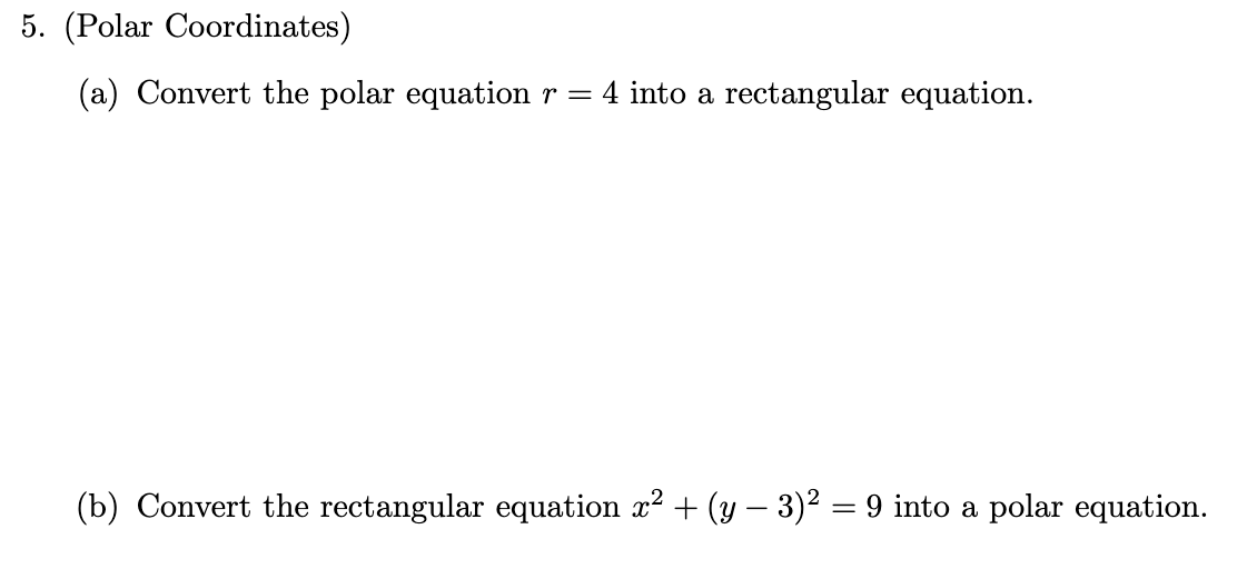 Solved (Polar Coordinates) (a) Convert the polar equation | Chegg.com