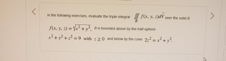 Solved In the following exercises, evaluate the triple | Chegg.com