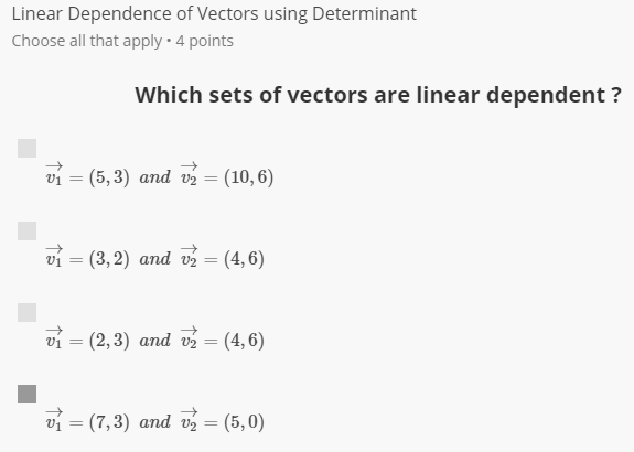 Solved Linear Dependence of Vectors using Determinant Choose | Chegg.com