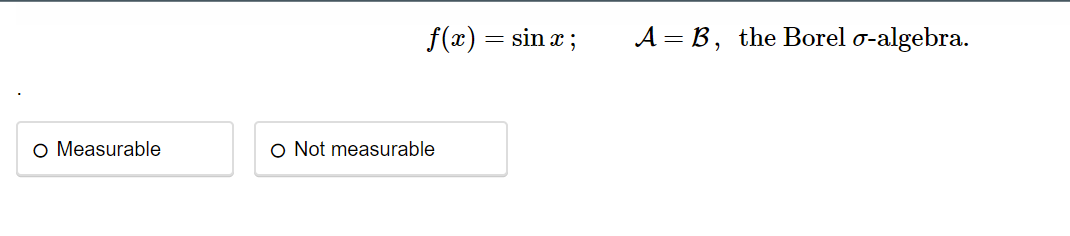 Solved f(x) = x; A= {0, N, N°, R}. O Measurable O Not | Chegg.com