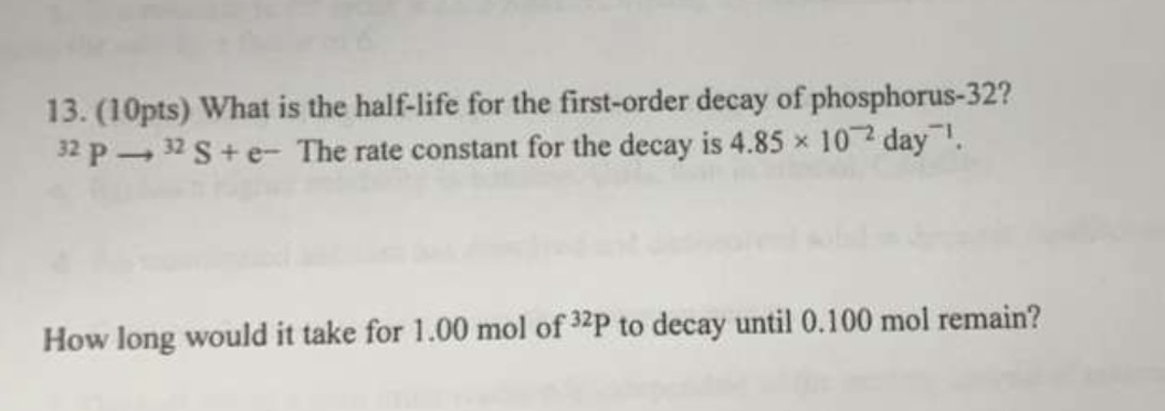 Solved 13. (10pts) What is the half-life for the first-order | Chegg.com