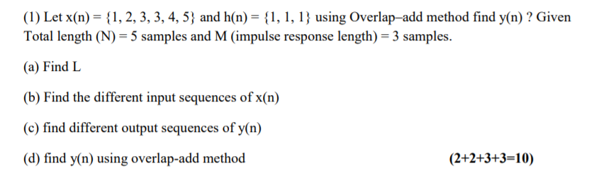 Solved (1) Let x(n) = {1, 2, 3, 3, 4, 5} and h(n) = {1, 1, | Chegg.com