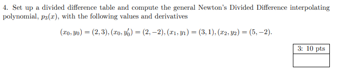Solved 4. Set up a divided difference table and compute the | Chegg.com