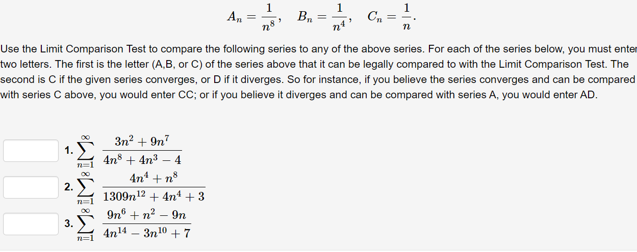 Solved An=n81,Bn=n41,Cn=n1 Use the Limit Comparison Test to | Chegg.com