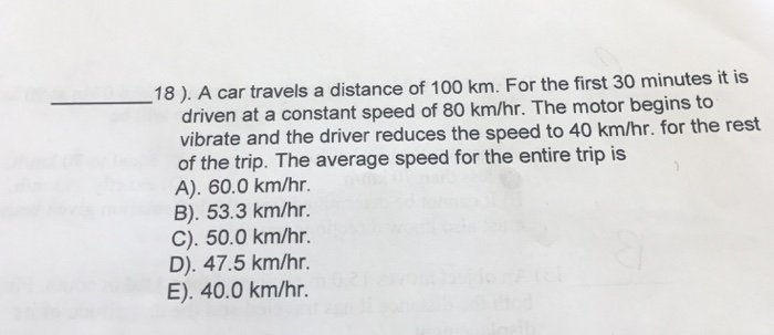 Solved A car travels a distance of 100 km. For the first 30 | Chegg.com