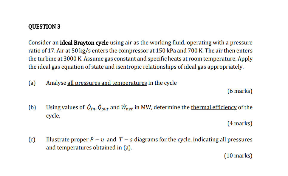Solved QUESTION 3 Consider an ideal Brayton cycle using air | Chegg.com