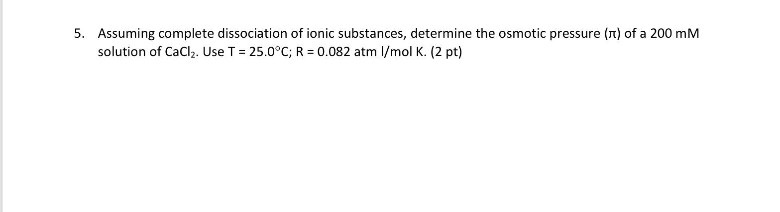 Solved 5. Assuming complete dissociation of ionic | Chegg.com
