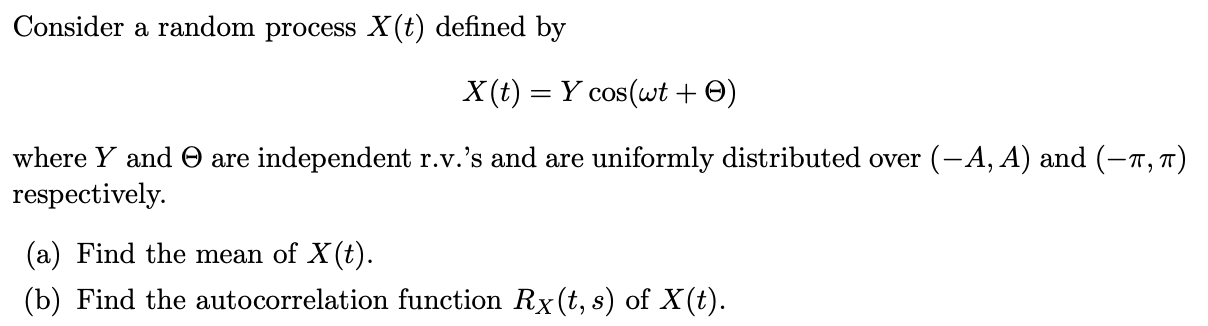 Solved Consider a random process X(t) defined by Y cos (wt | Chegg.com