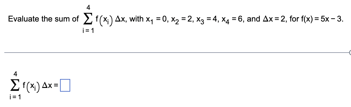 Solved Evaluate the sum of ∑i=14f(xi)Δx, with | Chegg.com