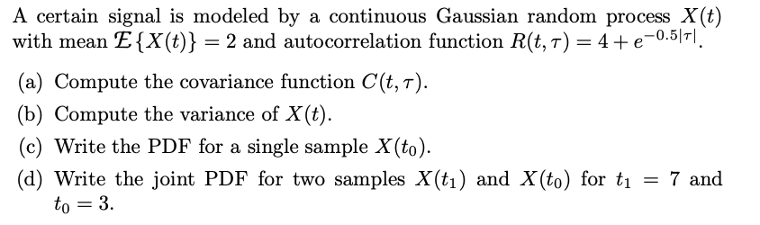Solved A certain signal is modeled by a continuous Gaussian | Chegg.com