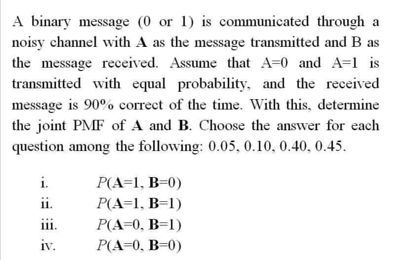 Solved A binary message (0 or 1) is communicated through a | Chegg.com