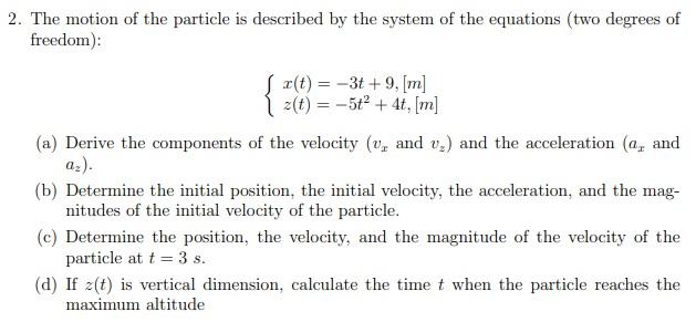 Solved The motion of the particle is described by the system | Chegg.com