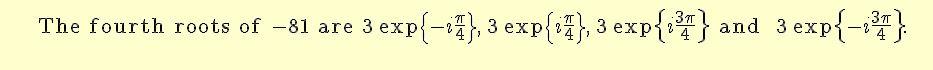 Solved The fourth roots of -81 are 3 exp{-1ā}, 3 exp{id}, 3 | Chegg.com