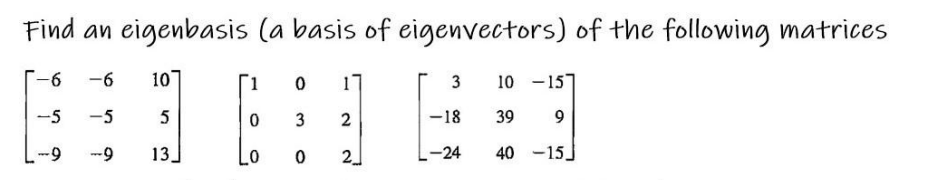 Solved Find an eigenbasis (a basis of eigenvectors) of the | Chegg.com