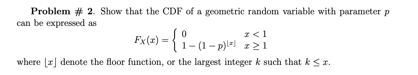 Solved Problem # 2. Show that the CDF of a geometric random | Chegg.com