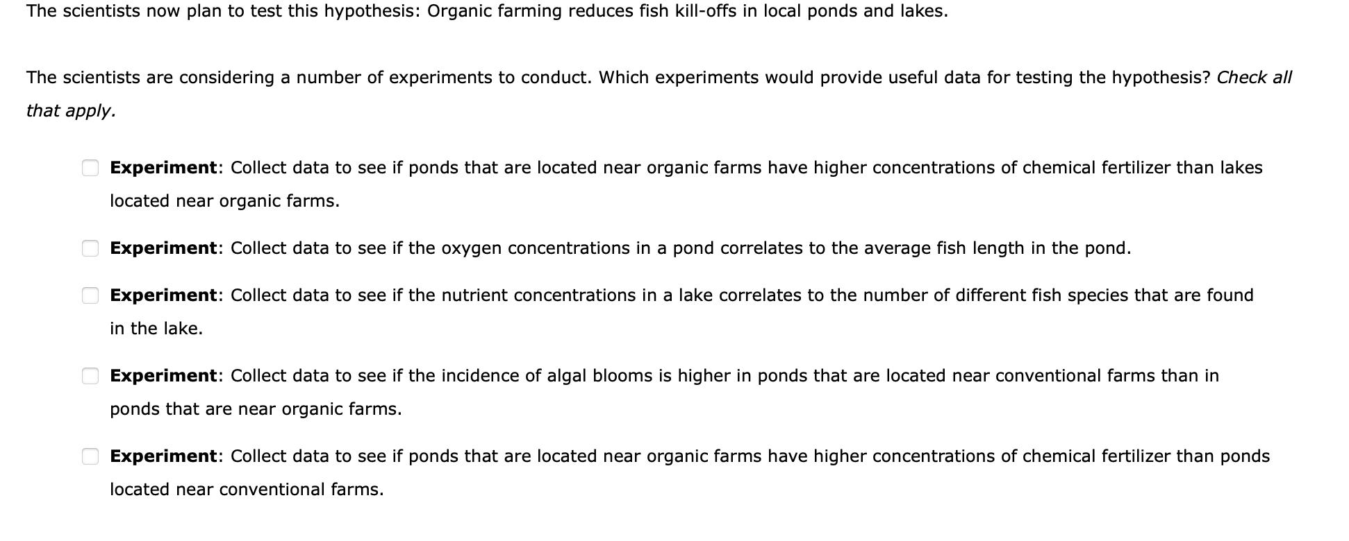 Solved The scientists plan to conduct experiments to see if | Chegg.com
