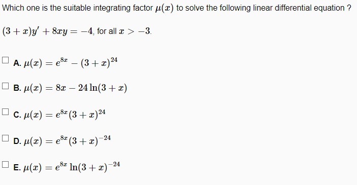 Solved Which one is the suitable integrating factor μ(x) to | Chegg.com