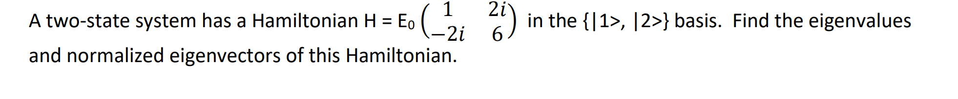 Solved A two-state system has a Hamiltonian | Chegg.com