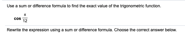 Solved Use a sum or difference formula to find the exact | Chegg.com