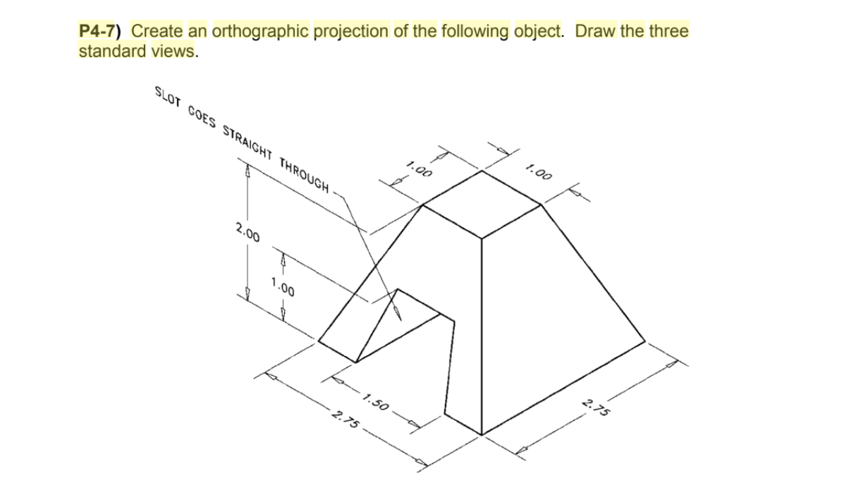 Solved P4-7) Create an orthographic projection of the | Chegg.com