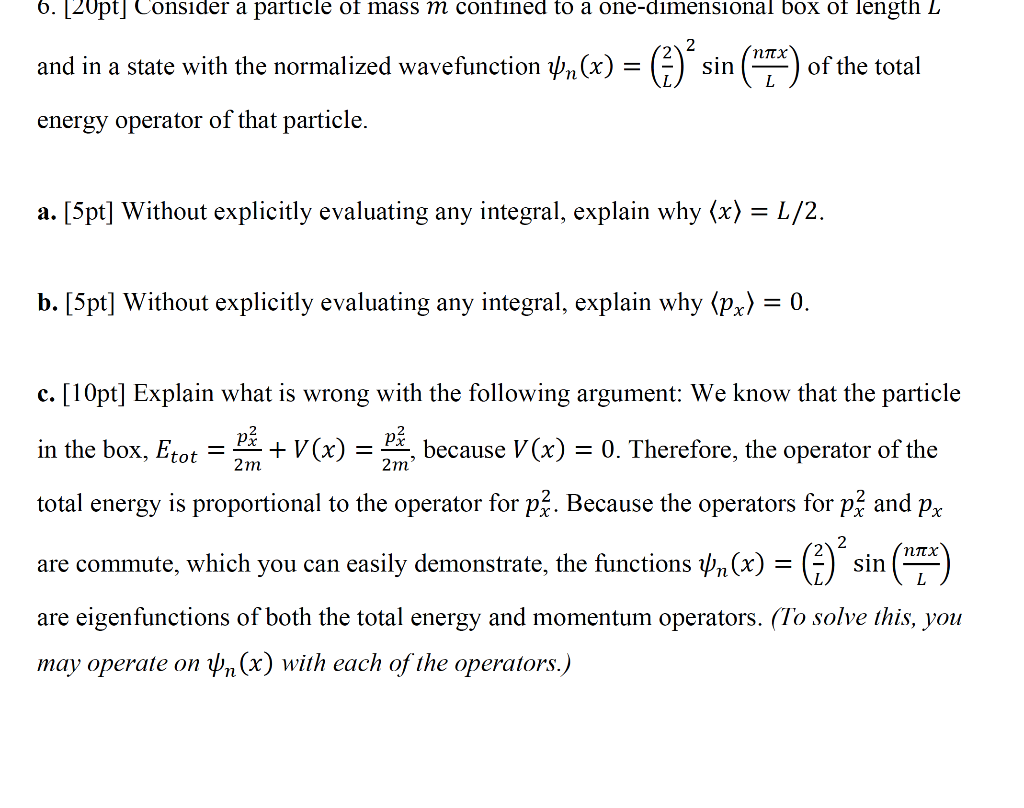 Solved 6. [20pt] Consider a particle of mass m confined to a | Chegg.com