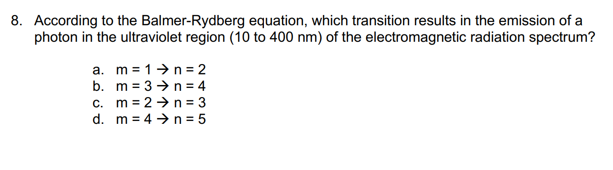 Solved 8. According to the Balmer-Rydberg equation, which | Chegg.com