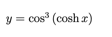 Solved y=cos3(coshx) | Chegg.com