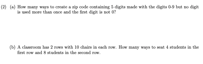 Solved (2) (a) How many ways to create a zip code containing | Chegg.com