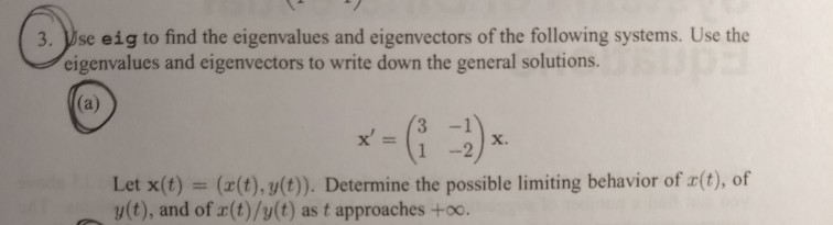 Solved 3·)be eig to find the eigenvalues and eigenvectors of | Chegg.com