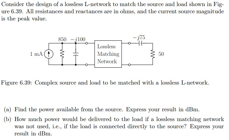 Solved Consider the design of a lossless L-network to match | Chegg.com