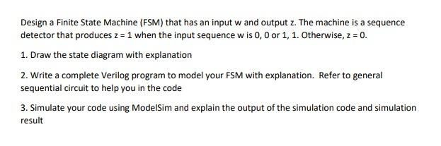 Solved Design a Finite State Machine (FSM) that has an input | Chegg.com
