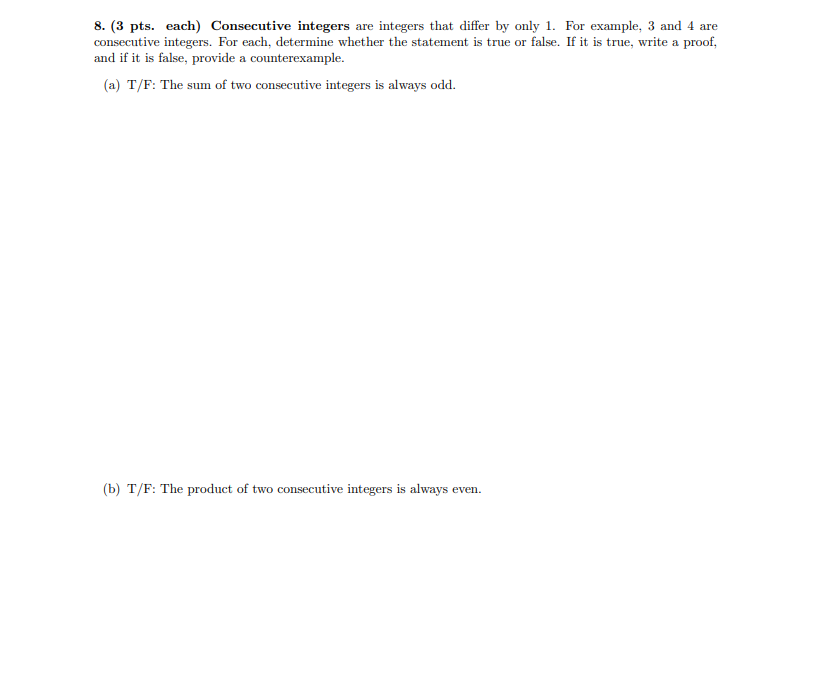 Solved 8. (3 pts. each) Consecutive integers are integers | Chegg.com