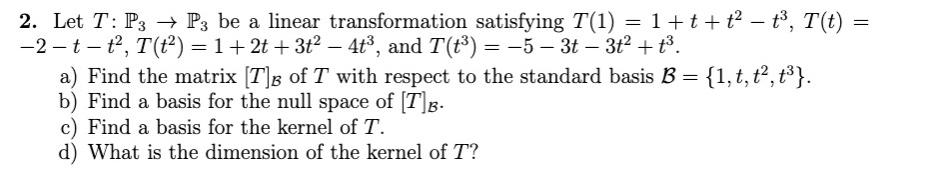 Solved = = = = 2. Let T: P3 + P3 be a linear transformation | Chegg.com